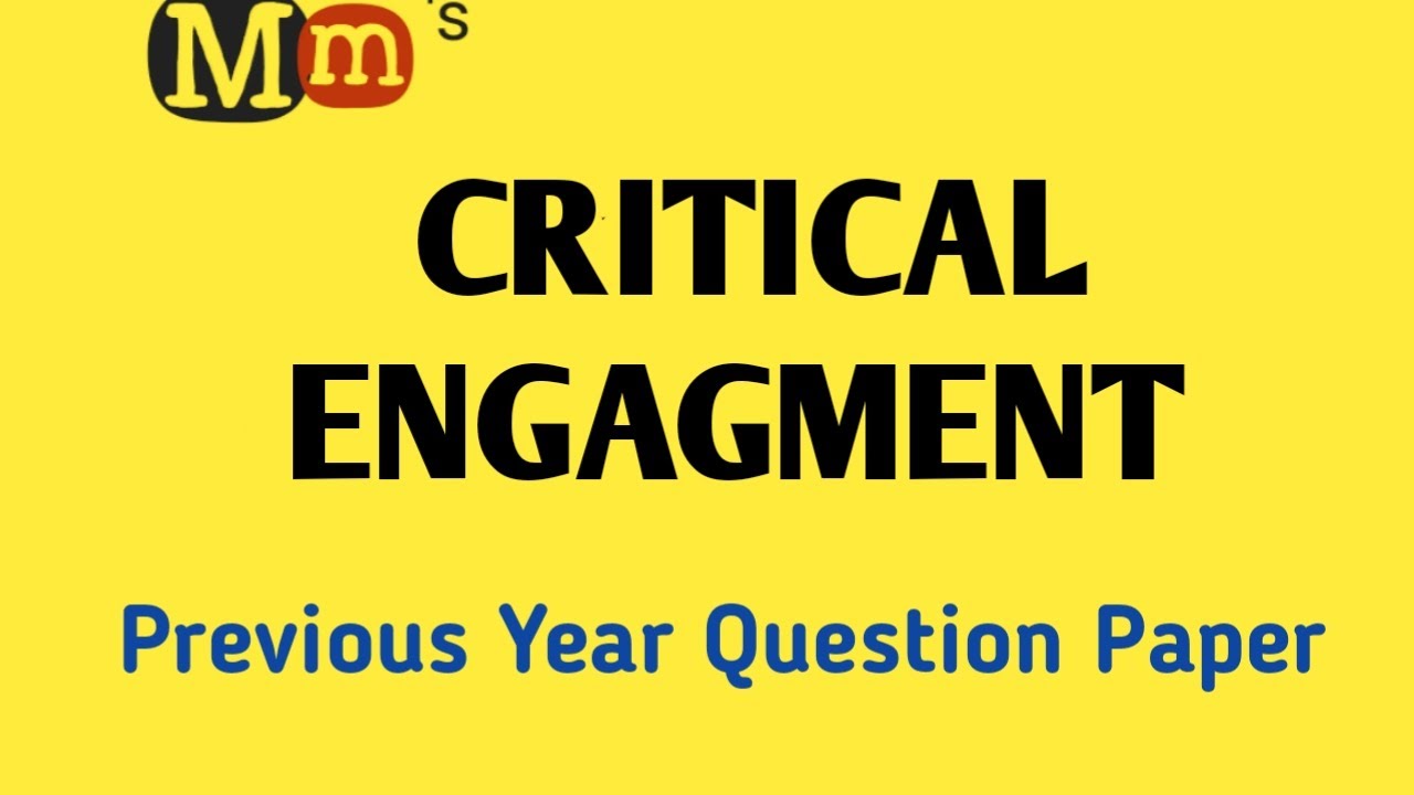 critical engagement previous year question paper - YouTube