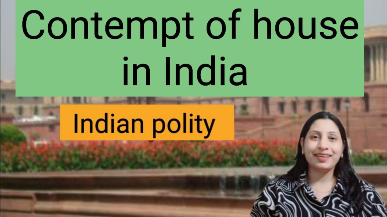 Contempt of House in India | Parliamentary Privileges & Powers ...