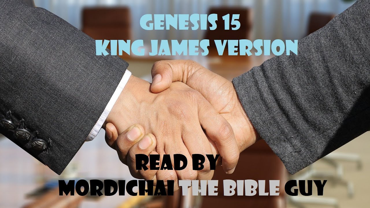 Genesis 15 King James Version Read by Mordichai the Bible Guy - YouTube