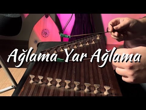 Yunus Emre Aladağ - Ağlama Yar Ağlama (Santur İle)