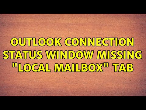 Outlook connection status window missing "Local Mailbox" tab - YouTube