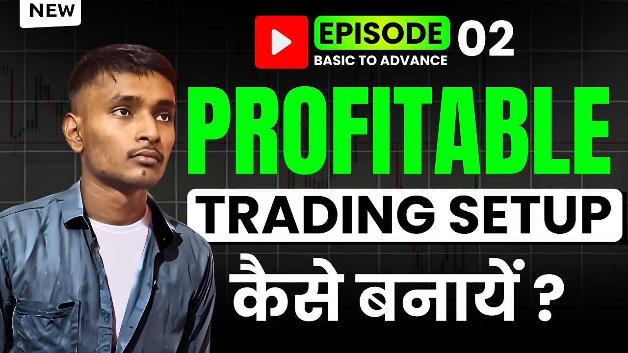 How To Make Profitable Trading Setup ? | Trading from Basic - EP02 | Share Market Setup - YouTube