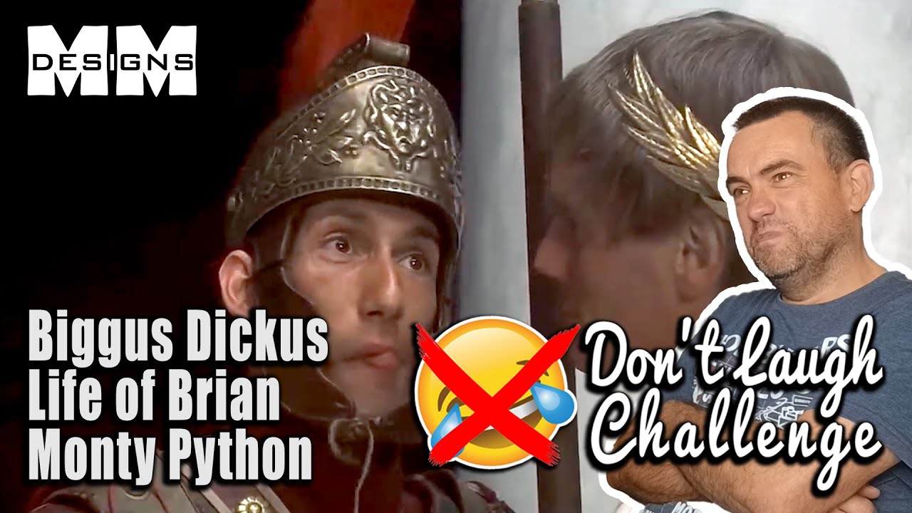 DON'T LAUGH CHALLENGE Biggus Dickus Monty Python Life of Brian-try not to laugh LOL-O-METER ...