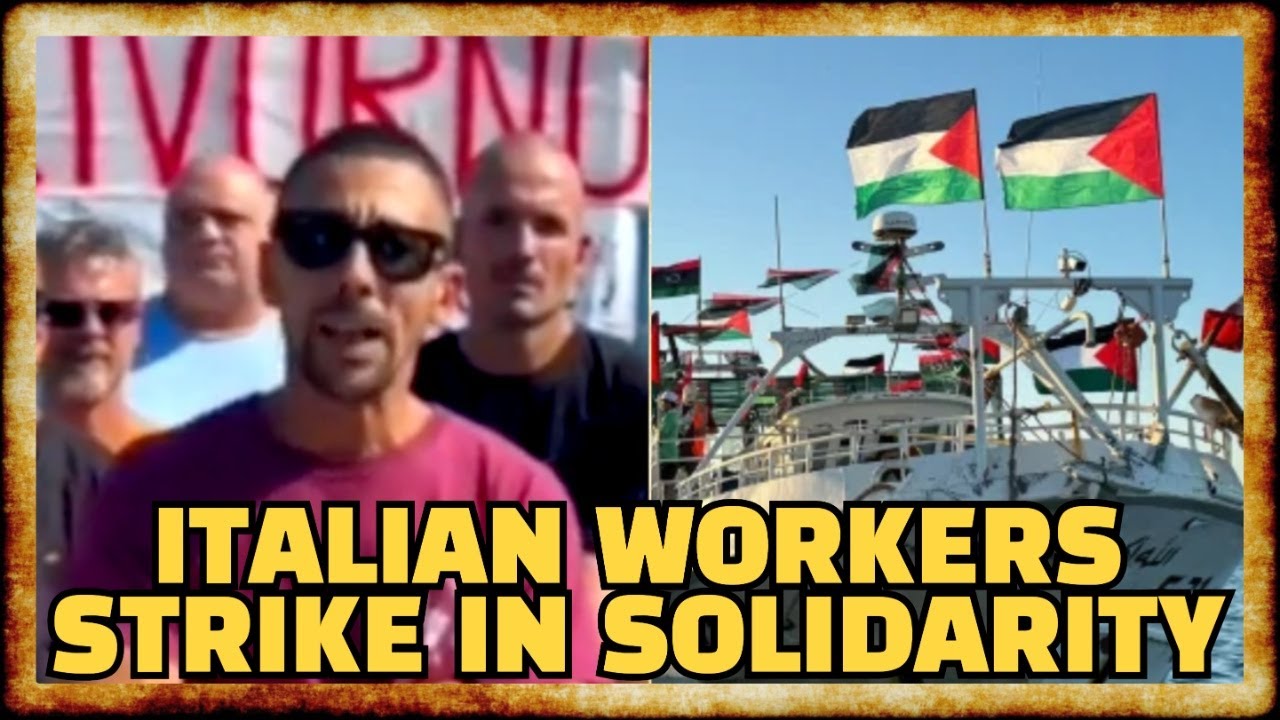Italian Workers STRIKE After Govt ABANDONS Gaza Aid Flotilla - YouTube