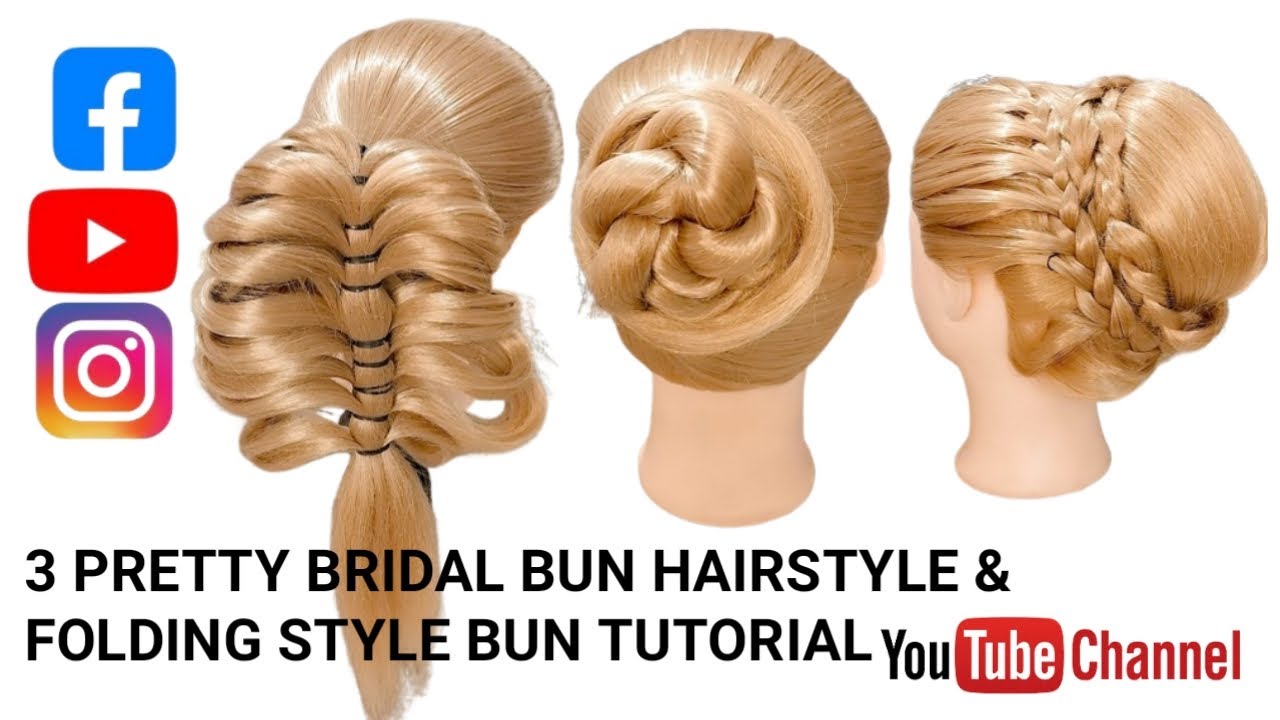 3 Pretty bridal bun hairstyle| bridal bun for beginners|folding style ...