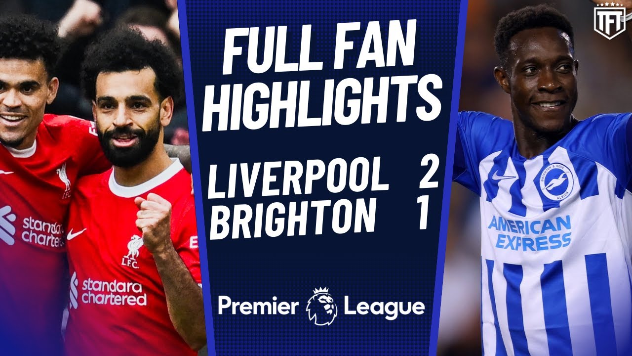 Liverpool vs Brighton Highlights - YouTube