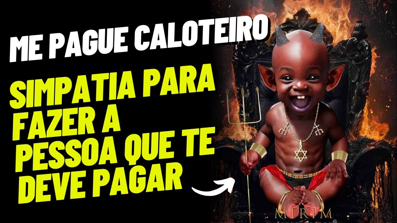 SIMPATIA PARA O CALOTEIRO TE PAGAR - YouTube