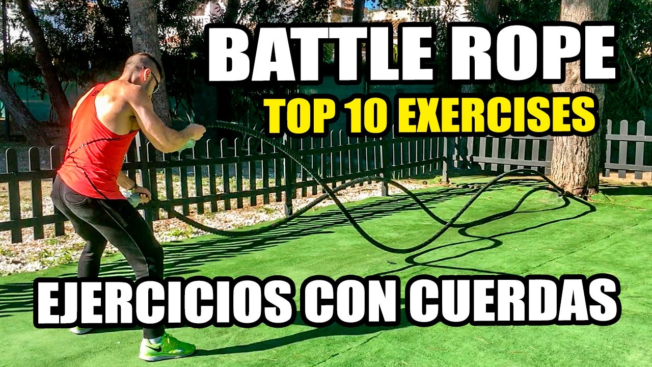 TOP 10 BATTLE ROPE EXERCISES || EJERCICIOS CON CUERDAS DE COMBATE - YouTube