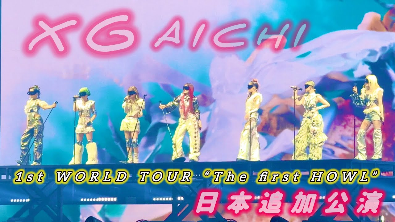 XG 1st WORLD TOUR “The first HOWL” 日本追加公演 愛知 名古屋 Nagoya Aichi Japan #xg ...