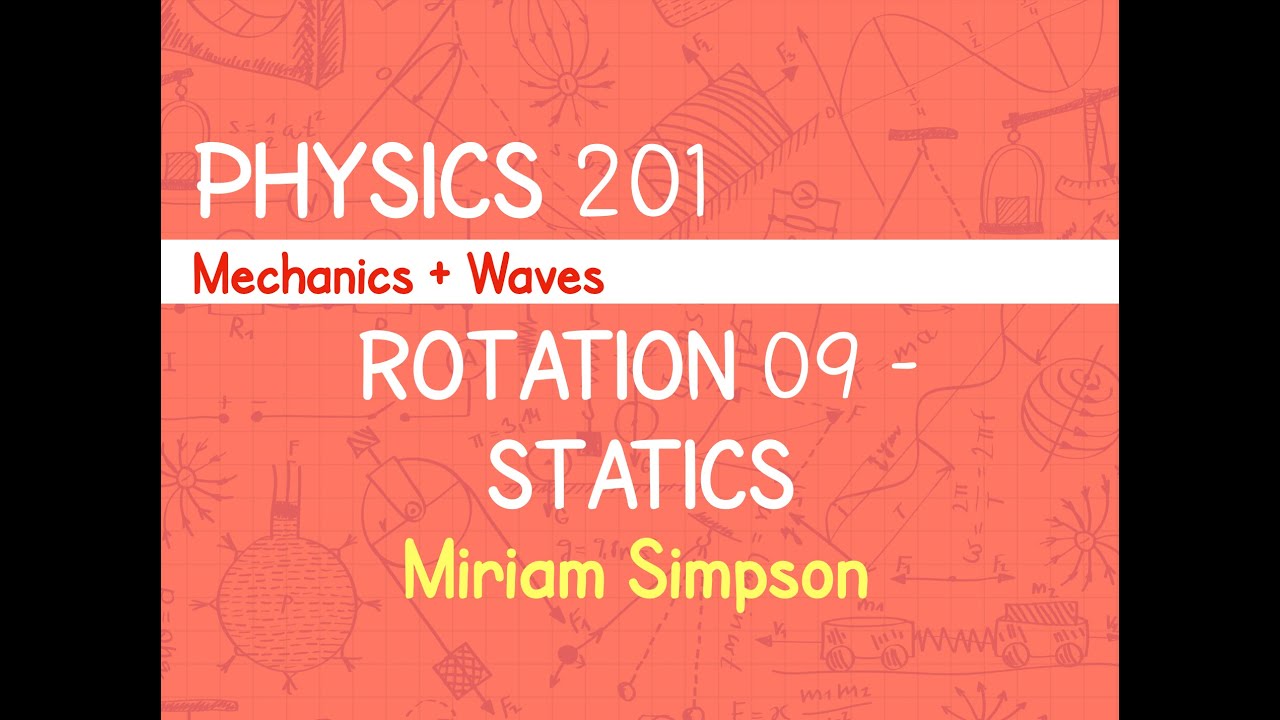 Rotation 09 - Statics - YouTube