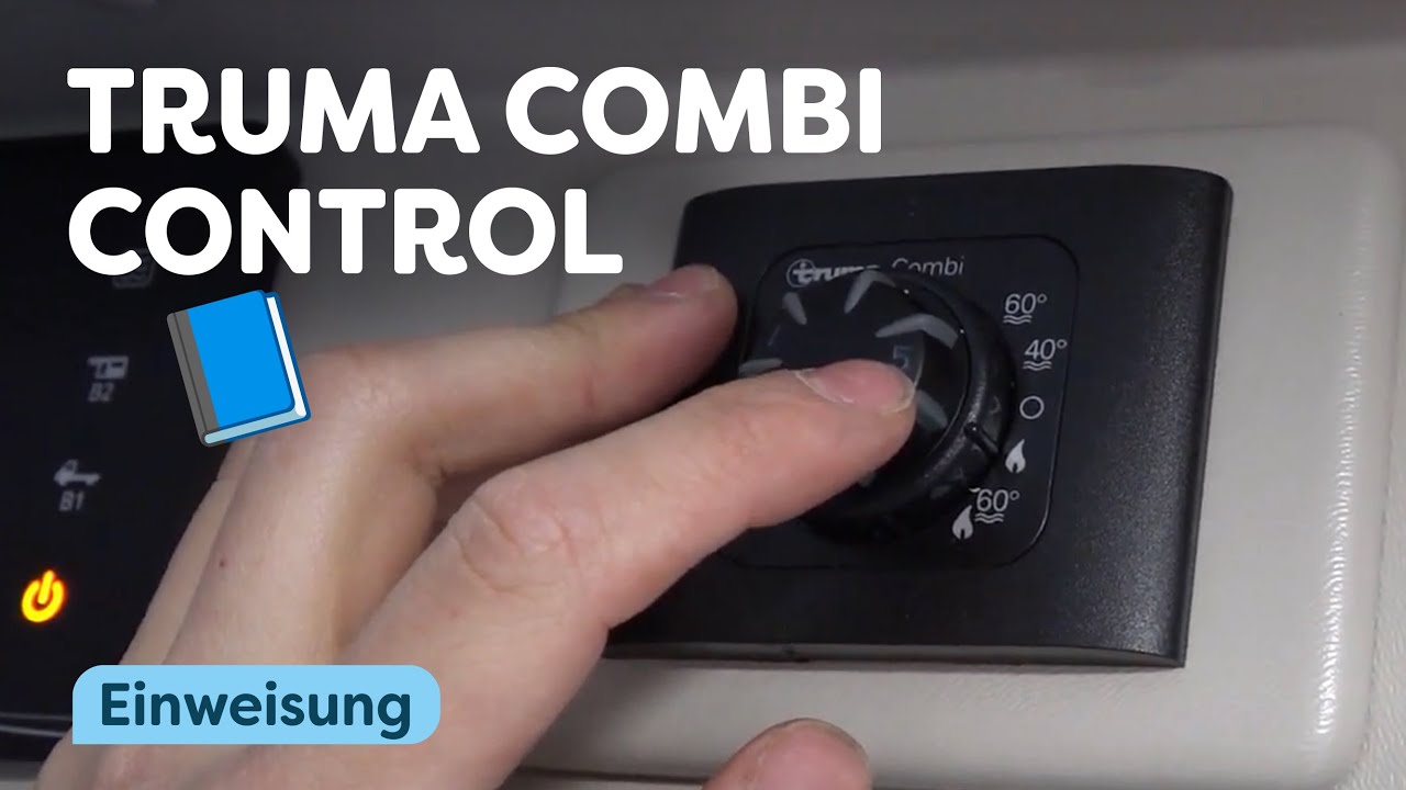 Truma Combi Control - Unsere kleine Einweisung für Wohnmobile - YouTube