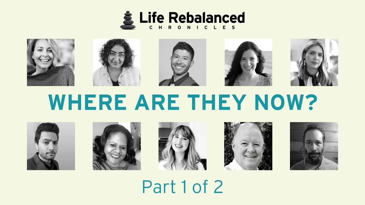 (1/2) Life Rebalanced Chronicles Reunion: Where Are They Now? - YouTube