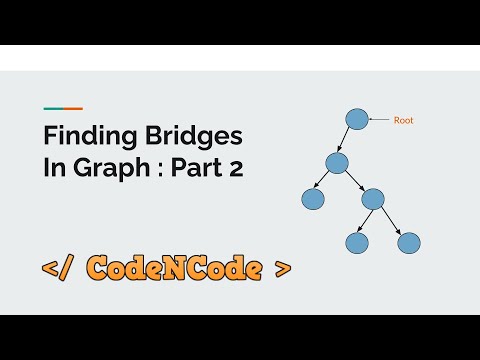 L11.1 : Finding Bridges Part 2 | Graph Theory Part 1 | CodeNcode - YouTube