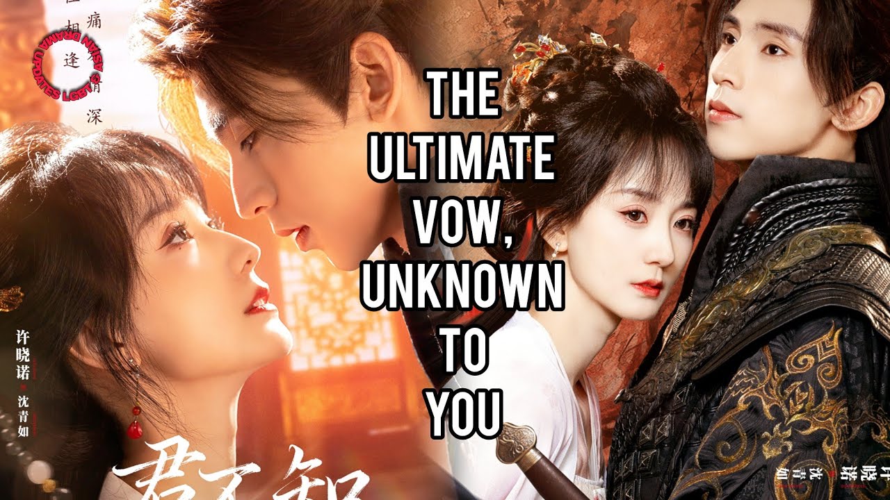 "The Ultimate Vow, Unknown to You" Chinese Drama Cast, Age, Synopsis ...