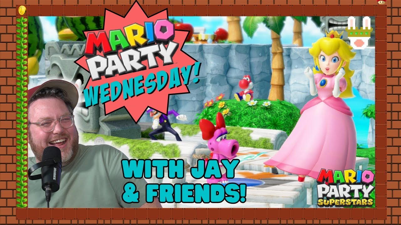 Mario Party Wednesday! With Jay and Friends! - YouTube