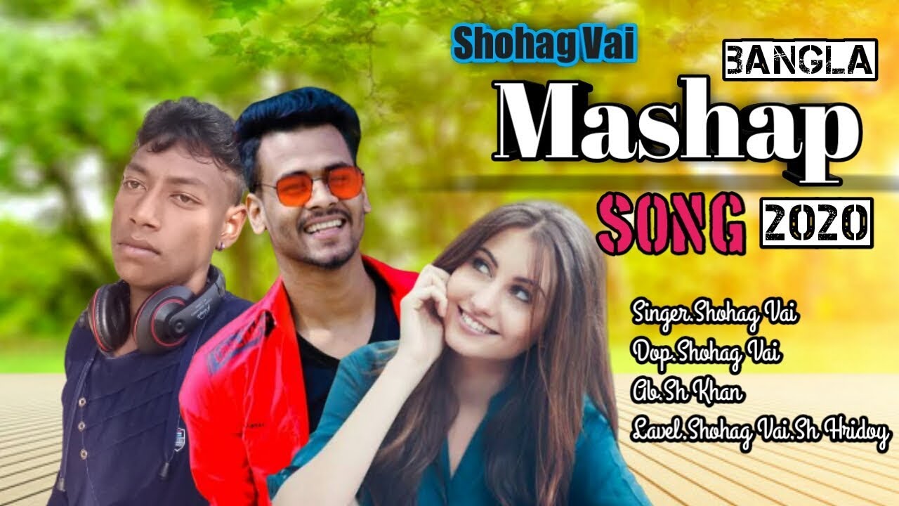 Bangla Mashap Song 2020 | Shohag Vai | Samz Vai | Sh Khan | Sh Hridoy ...
