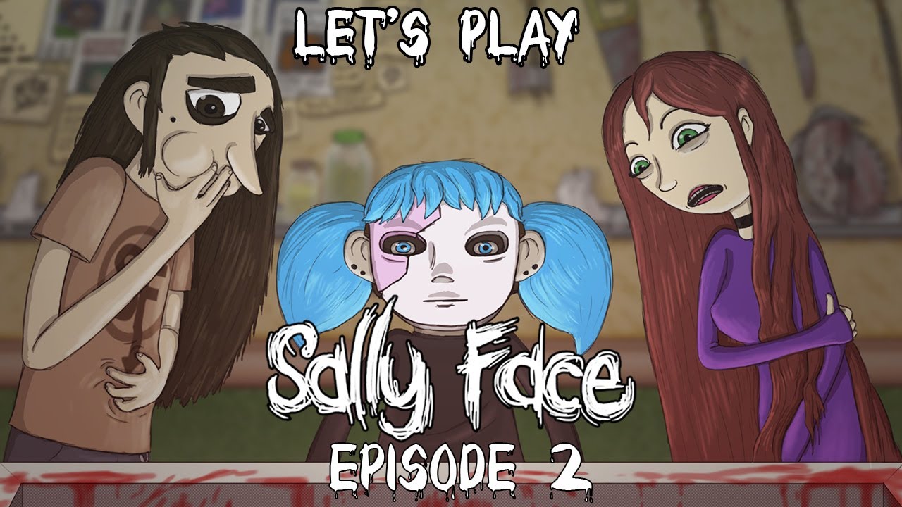 Let's Play - "Sally Face" - Episode 2 Full - Hunting for Supernaturals ...