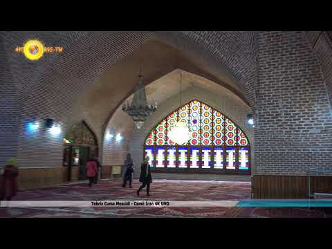 Tebriz Cuma Mescidi - Camii İran 4K UHD