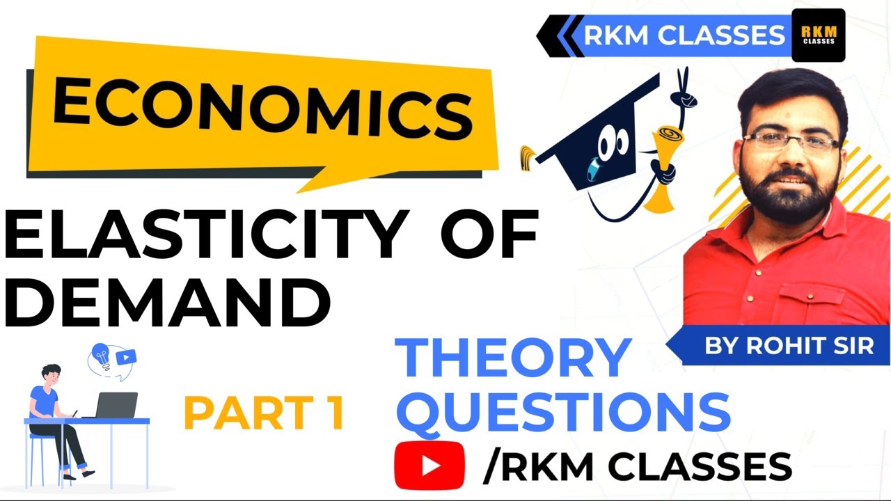 Elasticity Of Demand Class 11 Micro Economics Theory Questions And elasticity-of-demand-class-11-micro-economics-theory-questions-and