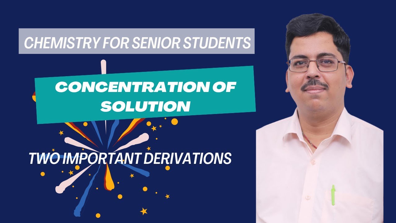 Concentration of Solution | Two important derivations on Relationship ...
