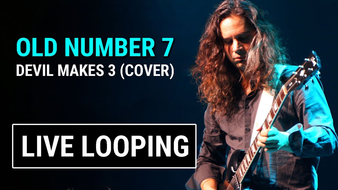 Old Number 7 - Devil Makes Three 3 (looping cover) - YouTube