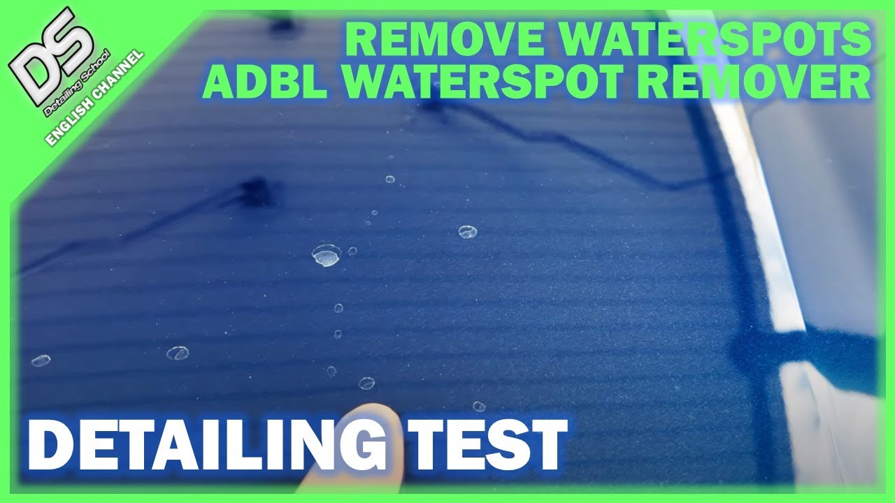 DETAILING TIPS / REVIEW: Waterspot removal with ADBL WSR Water Spot Remover - YouTube