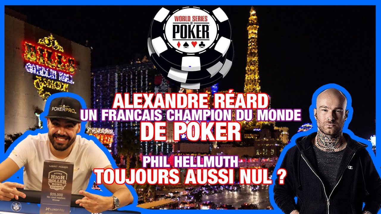 Poker Débrief #6 - Alexandre Réard, un français champion du monde de ...