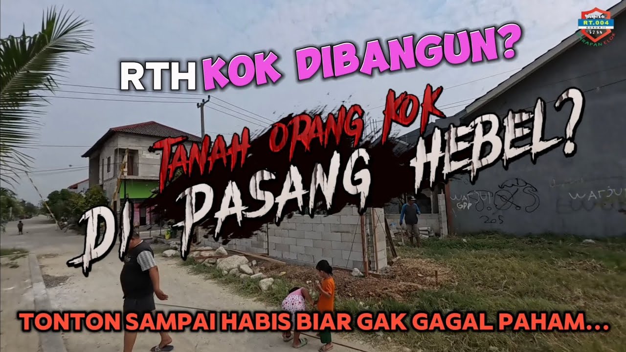 RTH kok dibangun? Rumah orang Kok dipasang Hebel? | Kerja Bakti di area ...