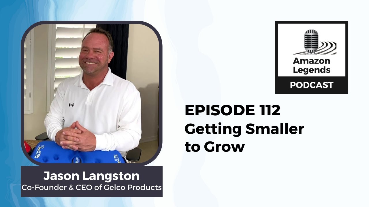 Getting Smaller to Grow - Jason Langston - Amazon Legends - Episode ...