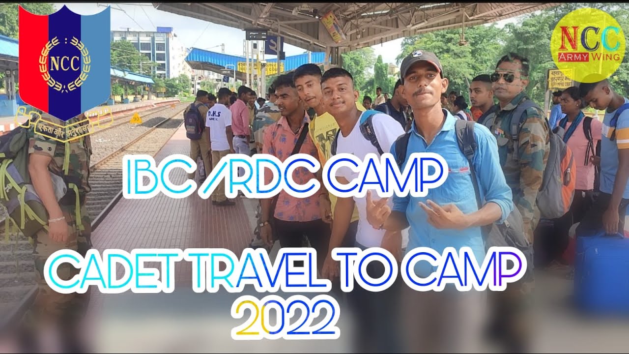IBC/RDC CAMP | Travel To Kalyani Camp| Camp Going | The National Cadet ...