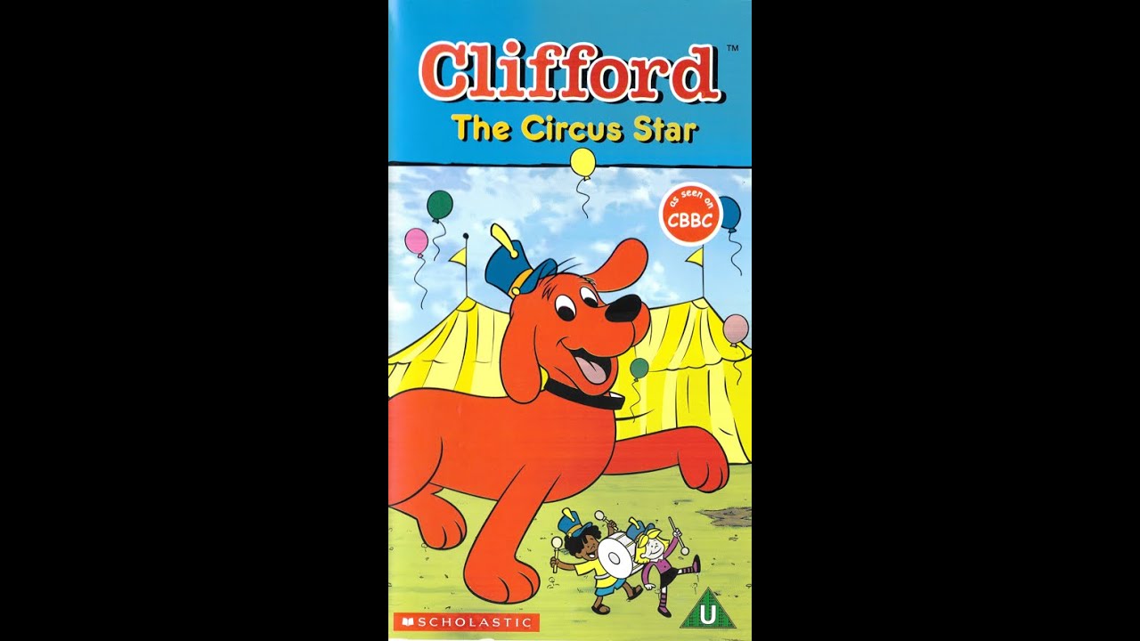 Opening and Closing to Clifford - The Circus Star UK VHS (2003) - YouTube