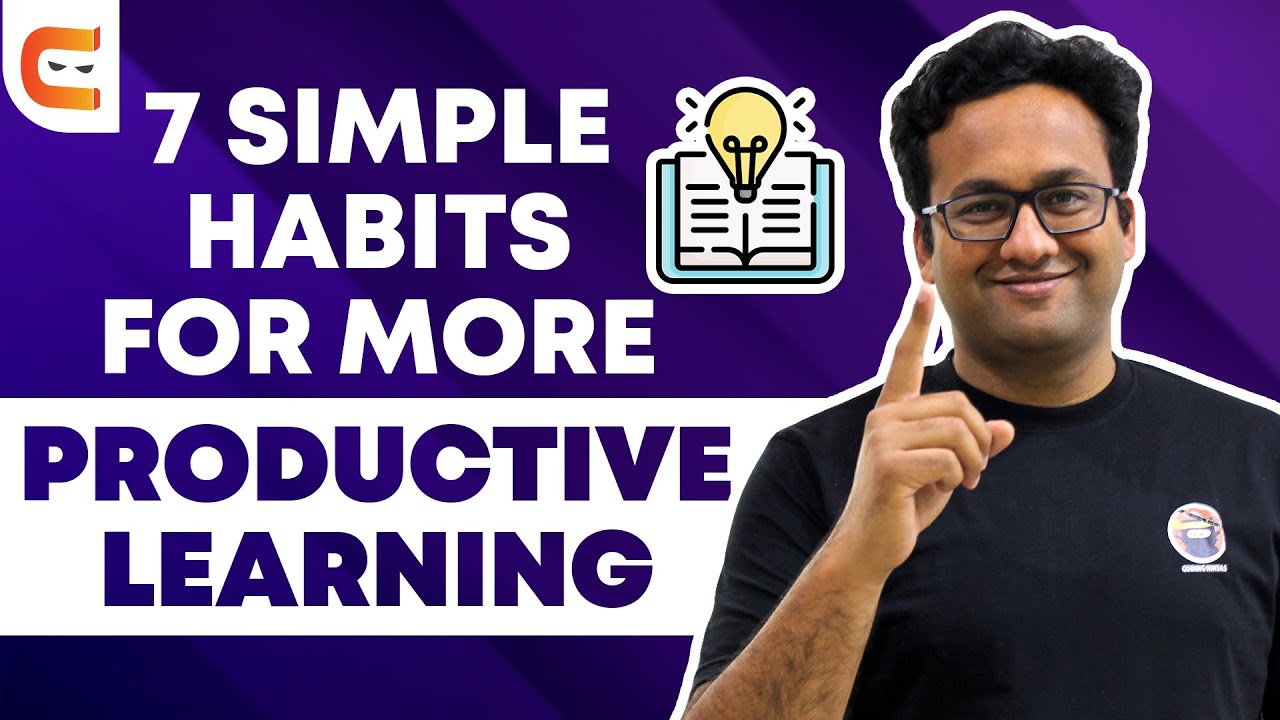7 Simple Habits For More Productive Learning How To Learn Faster 7-simple-habits-for-more-productive-learning-how-to-learn-faster