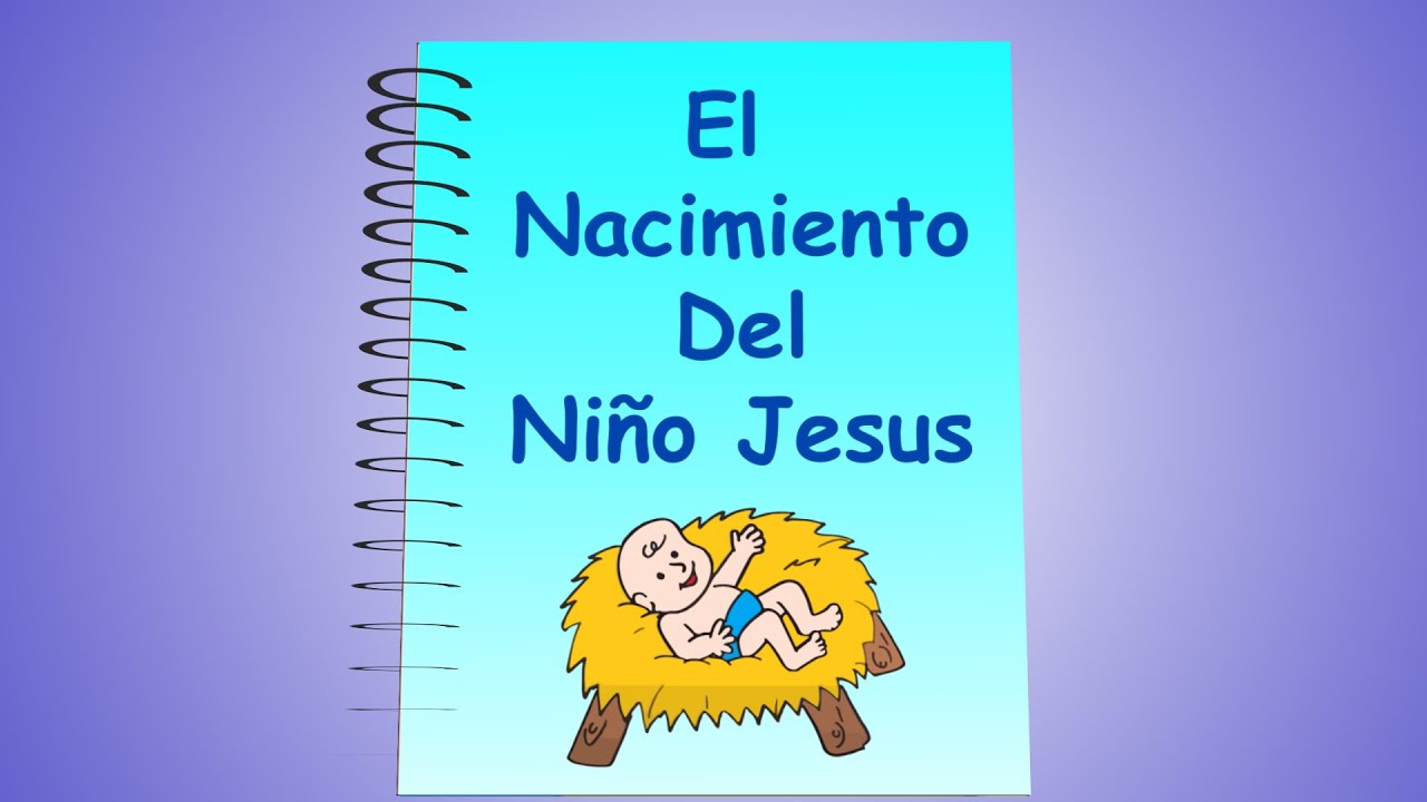 El cuento del Nacimiento del Niño Jesus | Cuentos Tiernos de Navidad ...
