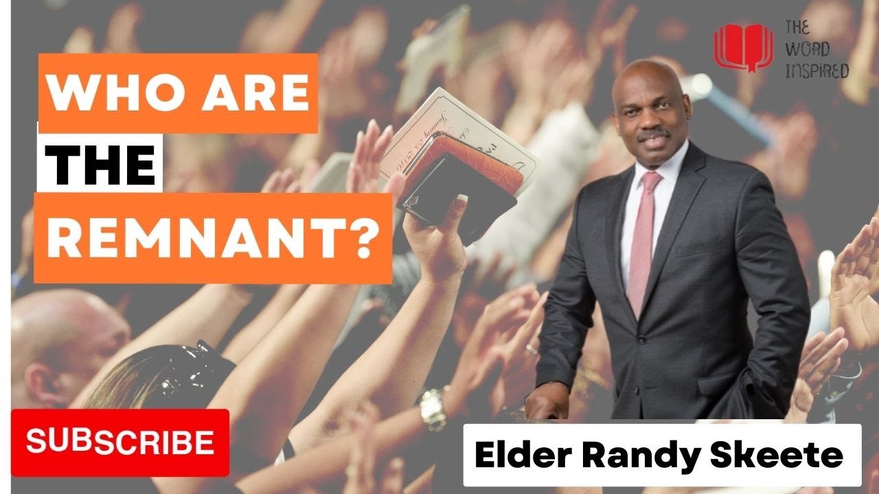 Who are the remnant? - Elder Randy Skeete - YouTube