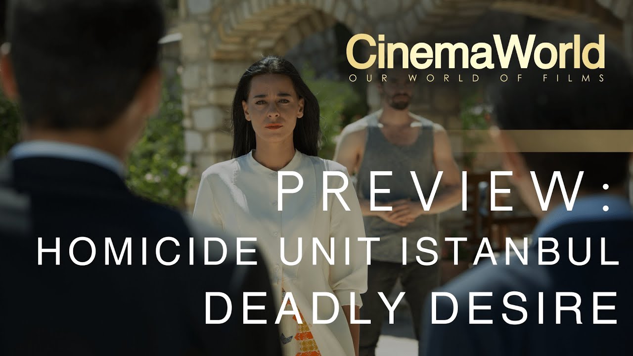 HOMICIDE UNIT ISTANBUL DEADLY DESIRE | OFFICIAL TRAILER | CinemaWorld ...
