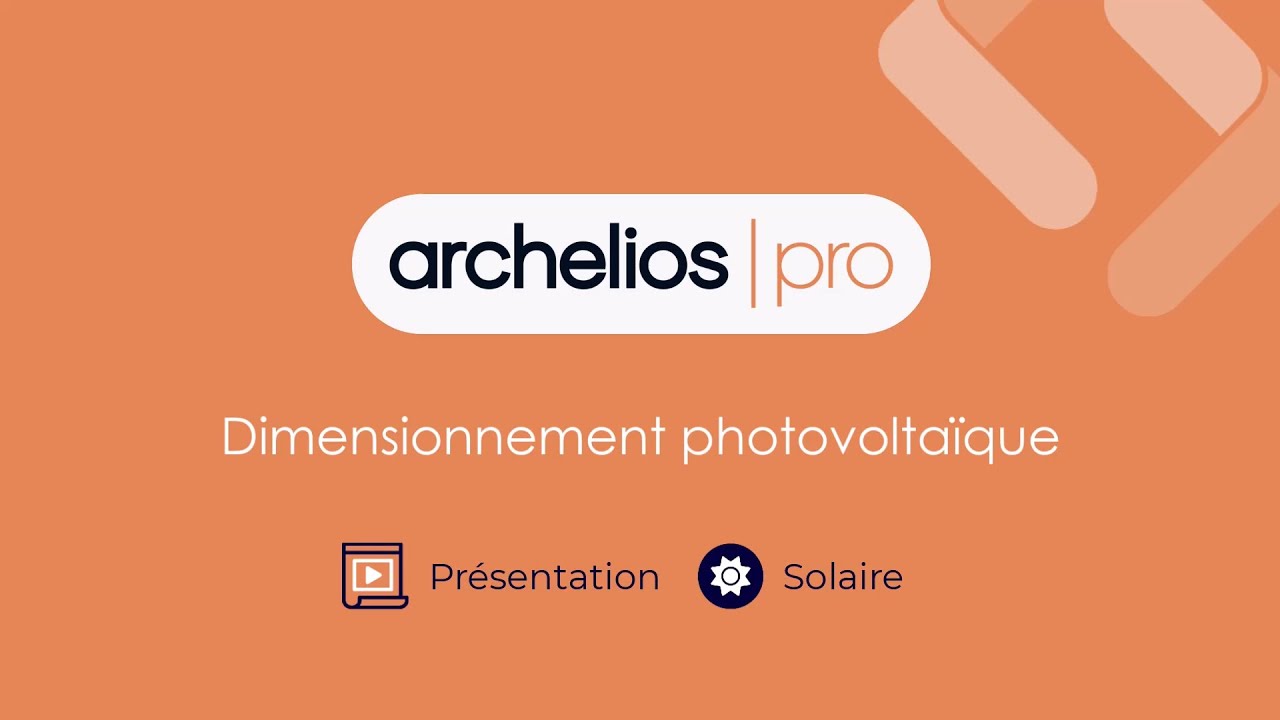 archelios PRO - Notre application de conception photovoltaïque fait peau neuve - YouTube