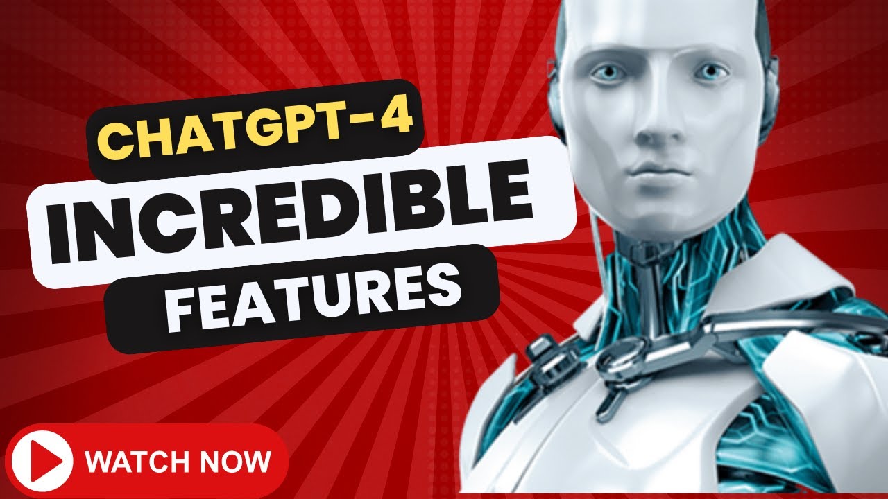 Unveiling The Incredible Features Of Chat GPT-4 - YouTube