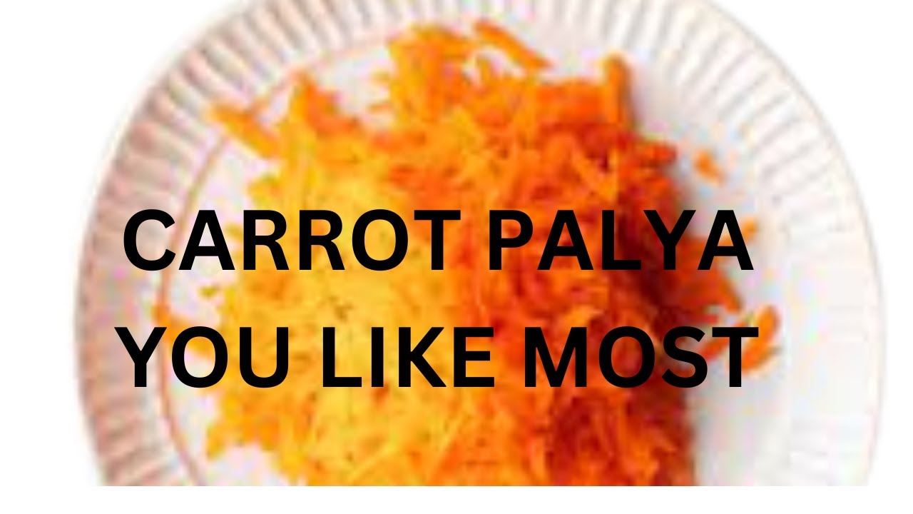 "Exquisite Carrot Palya: A Colorful Veggie Delight for Your Palate ...