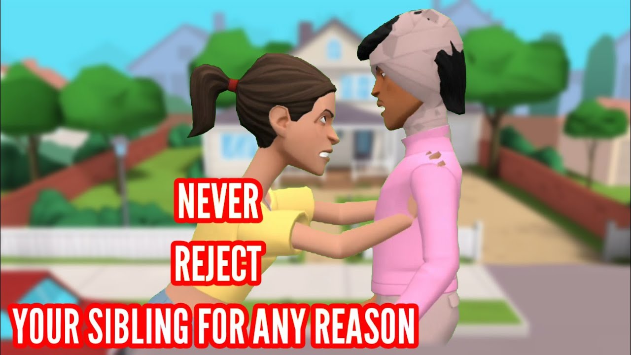 NEVER REJECT YOUR SIBLING FOR ANY REASON(Official HD Version) PART- 1 ...
