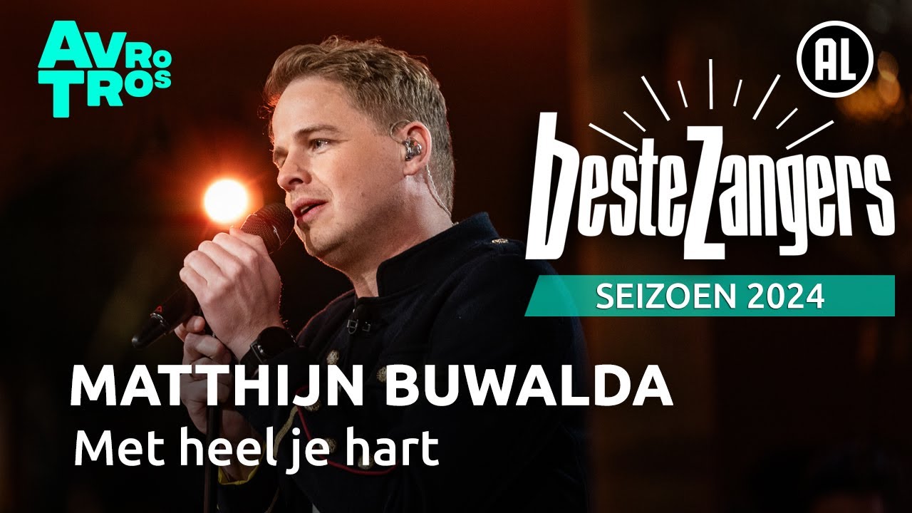 Matthijn Buwalda - Met heel je hart | Beste Zangers 2024 - YouTube