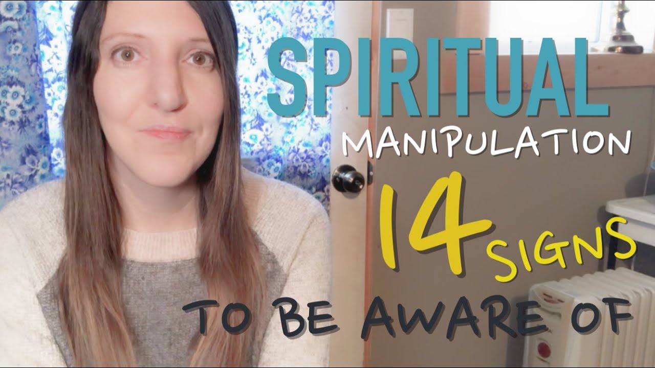 SPIRITUAL MANIPULATION - 14 Signs to be Aware Of - YouTube
