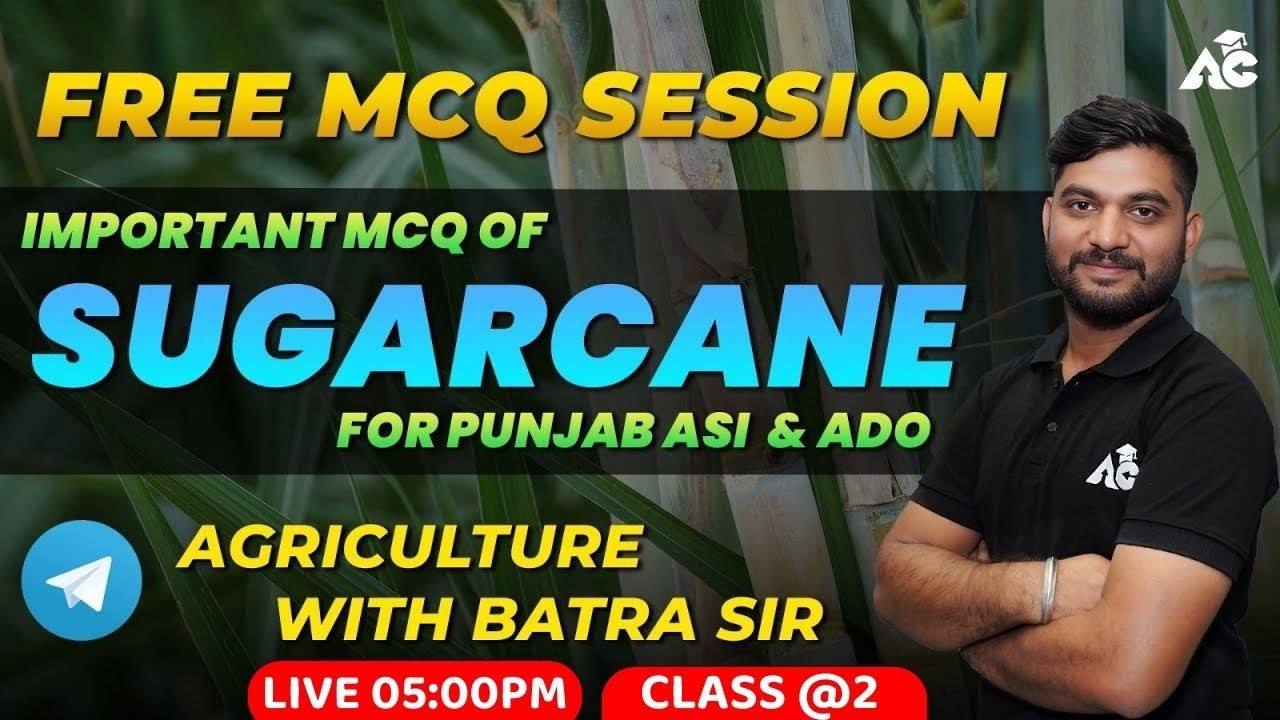 SUGARCANE | MCQ'S SESSION | PUNJAB AGRI. ( ASI ) & ADO | BY BATRA SIR | ARORA CLASSES | CLASS-10 ...