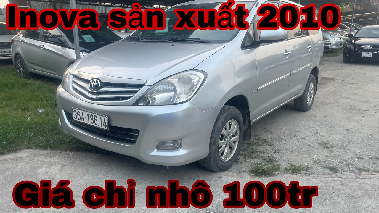Bên e lại về chiếc xe Inova sản xuất 2010 giá chỉ nhô 100tr otocugiare ...