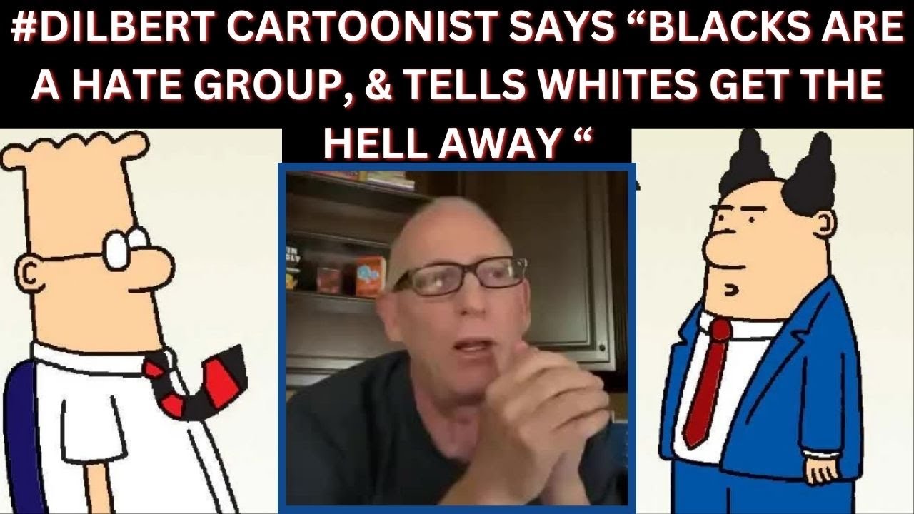 |NEWS| Dilbert Cartoonist Said It Did Everything He Could For Black ...