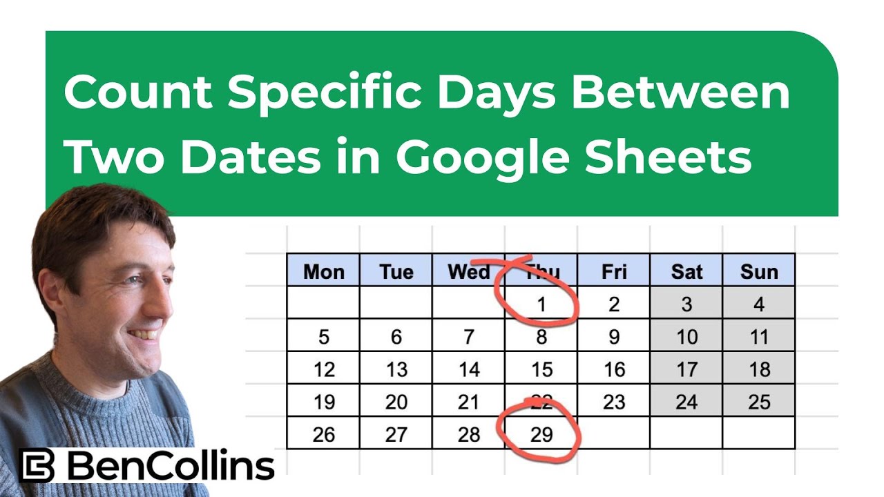 Count Specific Days Between Two Dates in Google Sheets - YouTube