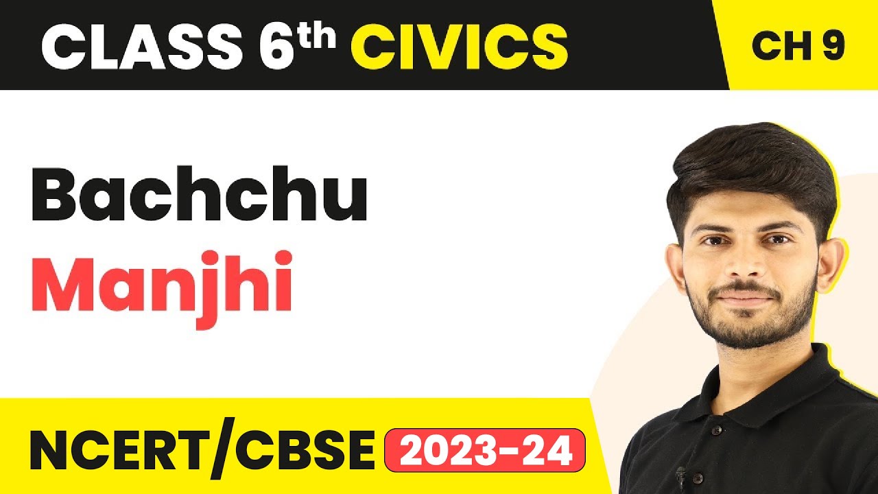 Class 6 Civics Chapter 9 | Bachchu Manjhi - A Cycle-Rickshaw Puller ...