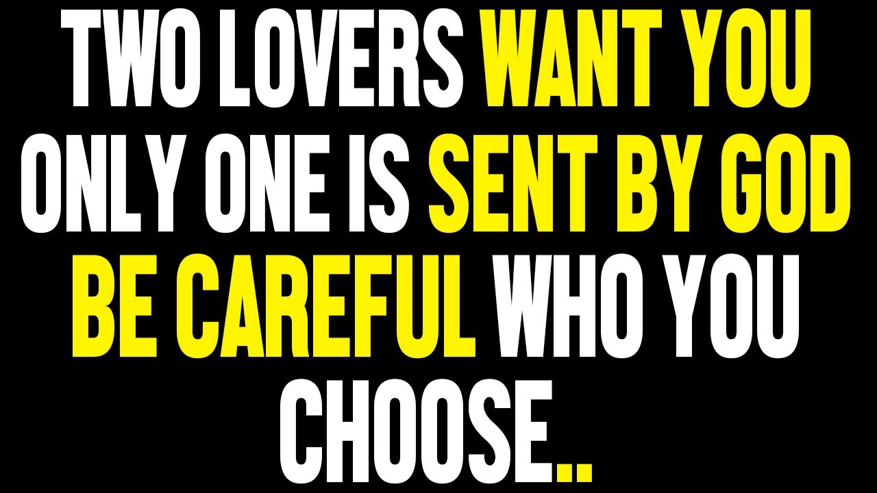 Angels Say: Two Lovers Want You… Only One Is Sent by God 👼 ️ (Be ...