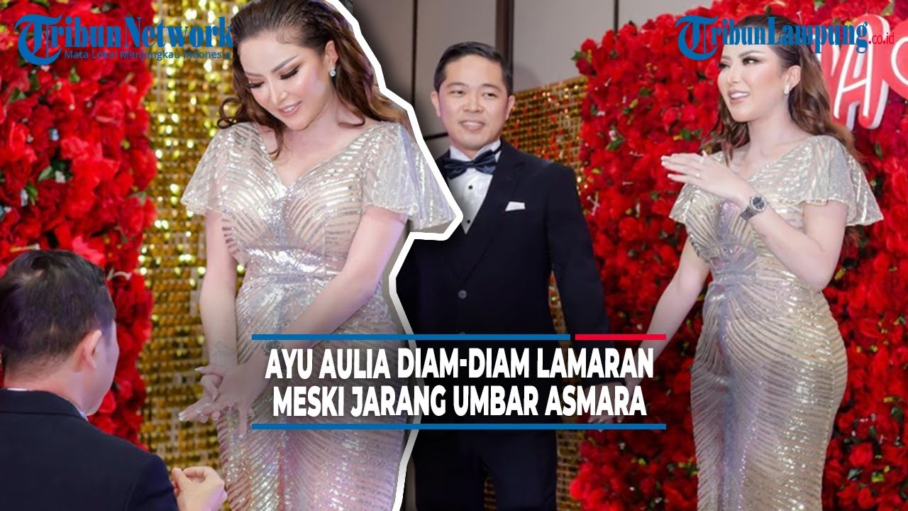 Ayu Aulia Jarang Umbar Asmara Diam diam Lamaran dengan Hendra Yap - YouTube