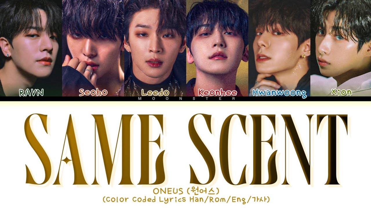 ONEUS Same Scent Lyrics (원어스 Same Scent 가사) (Color Coded Lyrics) - YouTube