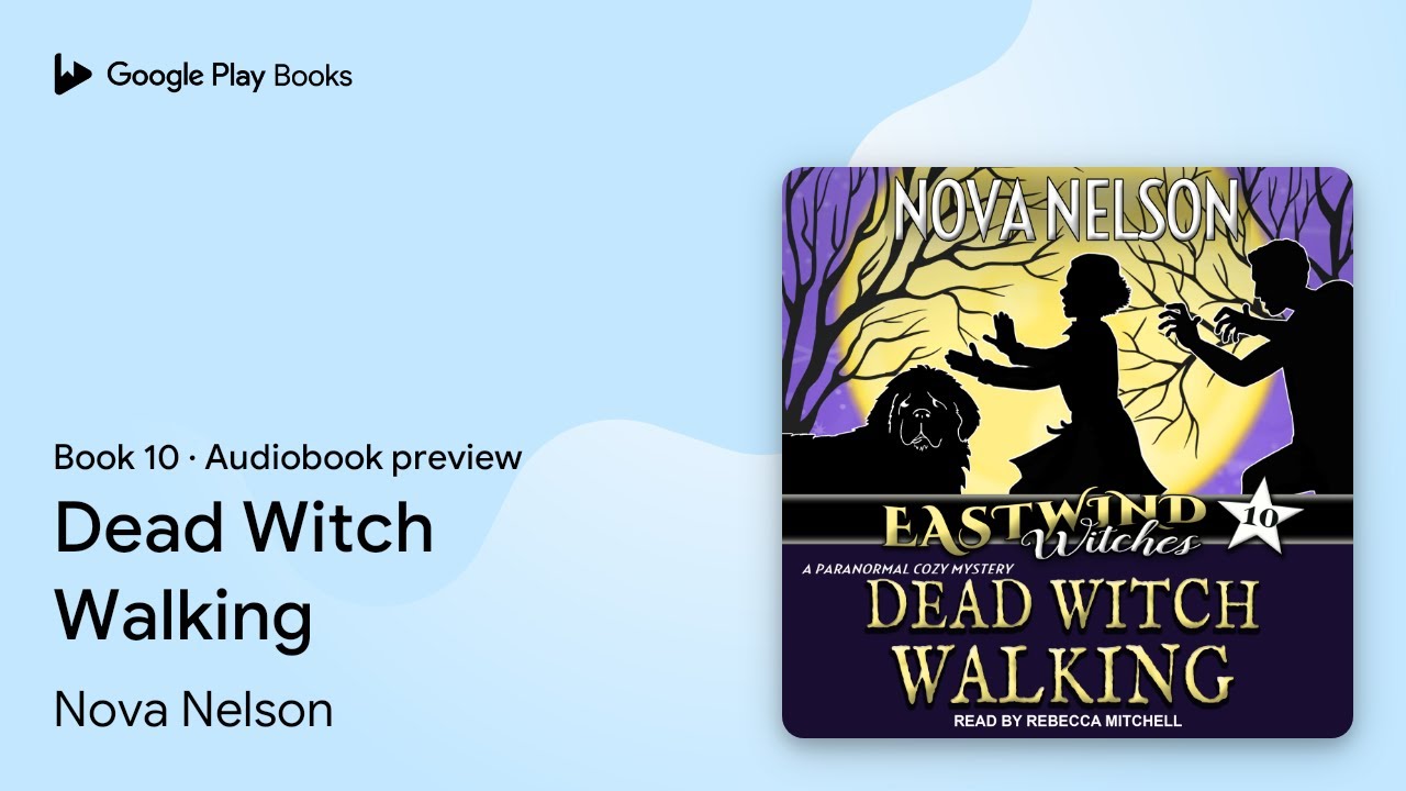 Dead Witch Walking Book 10 by Nova Nelson · Audiobook preview - YouTube